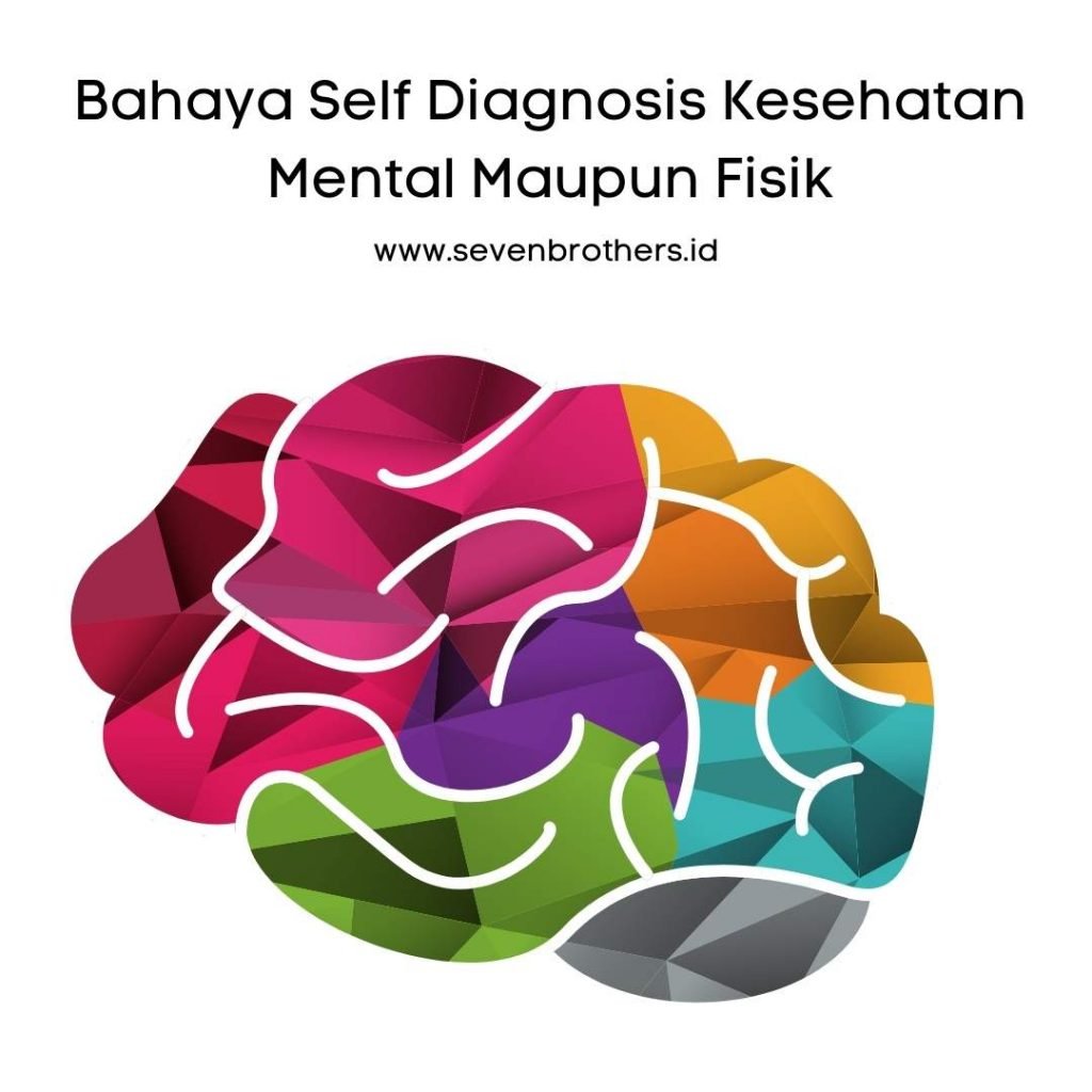 Bahaya Self Diagnosis Kesehatan Mental Maupun Fisik Bahaya Self Diagnosis Kesehatan Mental Maupun Fisik